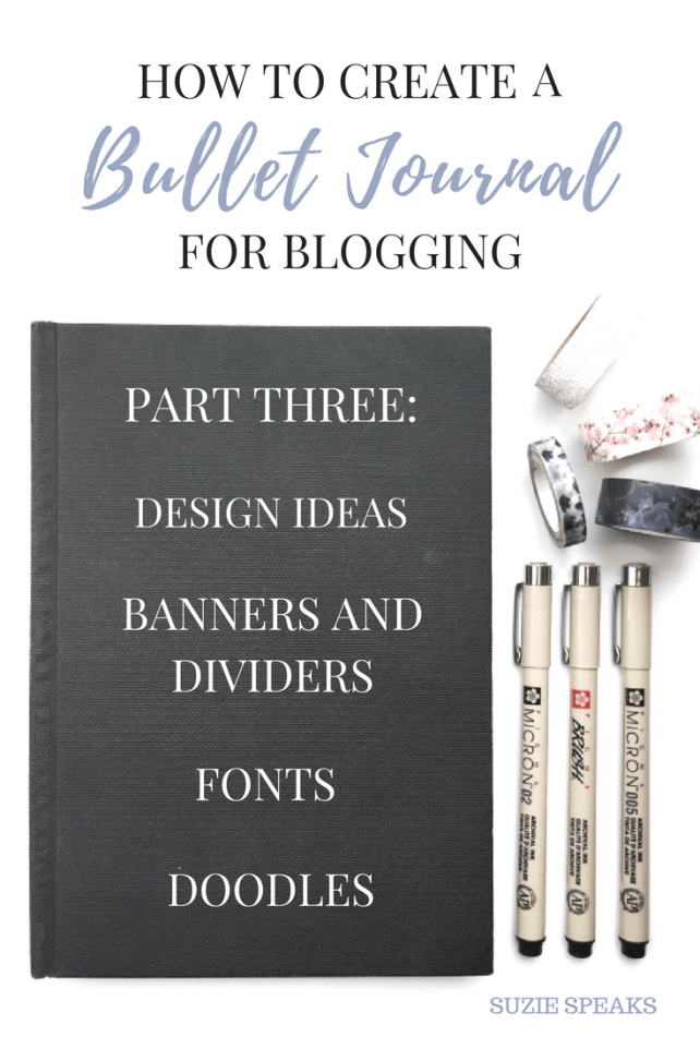 How to Create a Bullet Journal for Blogging: Part Three | Suzie Speaks
